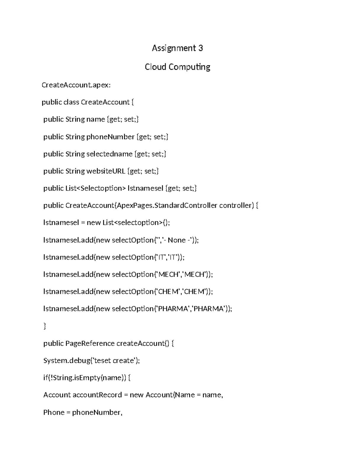 Assignment 3 CC - Assignment 3 Cloud Computing CreateAccount: public class CreateAccount ...