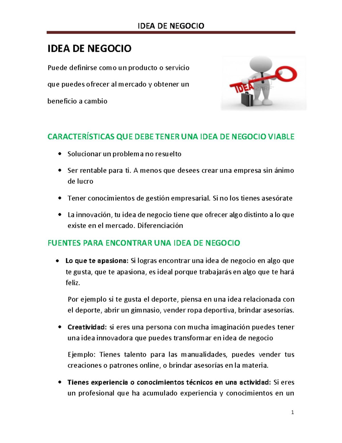 IDEA DE Negocio-1 entrega - IDEA DE NEGOCIO Puede definirse como un producto o servicio que ...