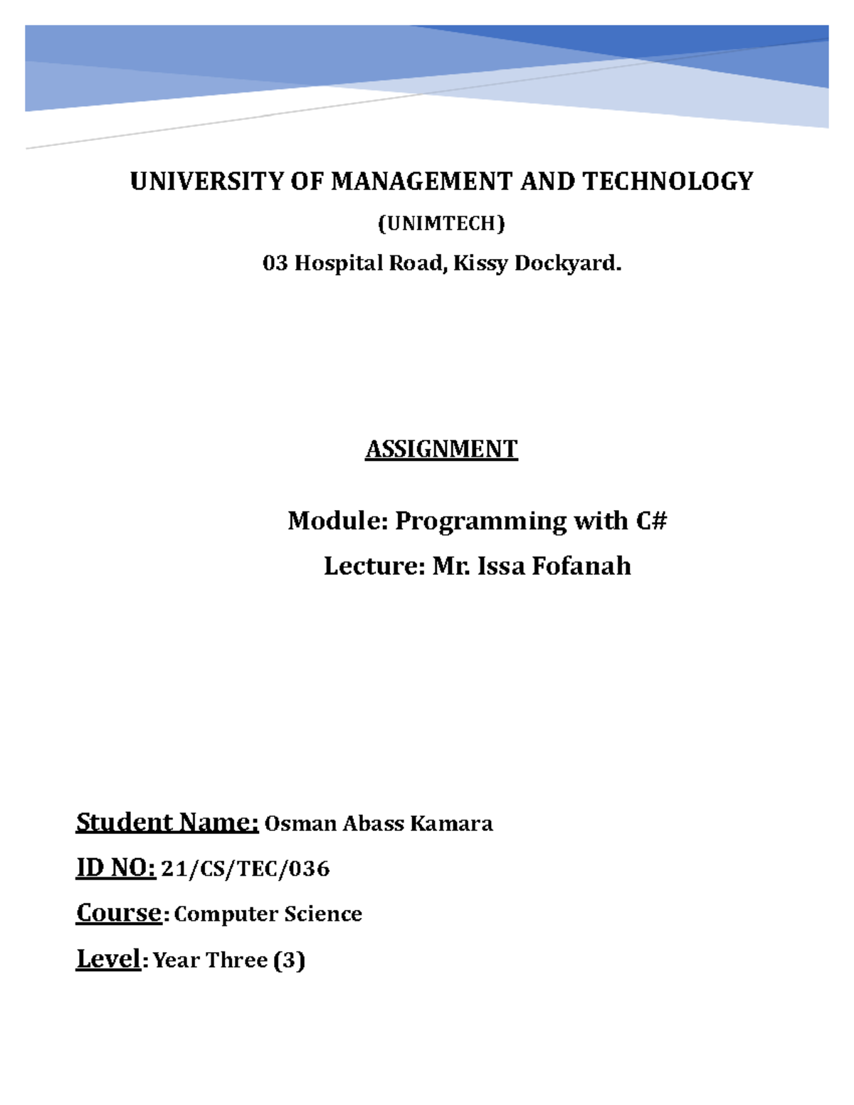 Assigment C# - Module: Programming with C# Lecture: Mr. Issa Fofanah ...