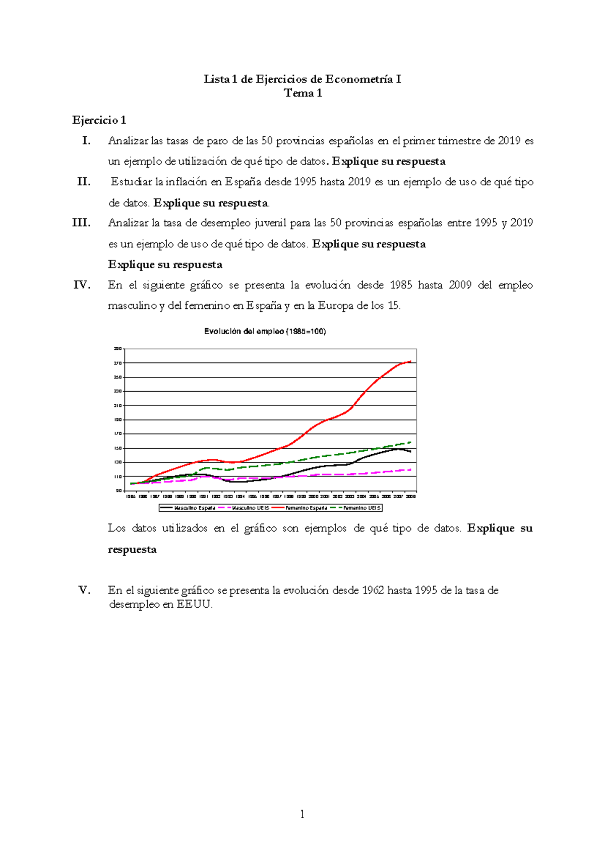 Hoja Ejercicios tema 1 Econometría I - Lista 1 de Ejercicios de Econometría I Tema 1 Ejercicio 1 ...