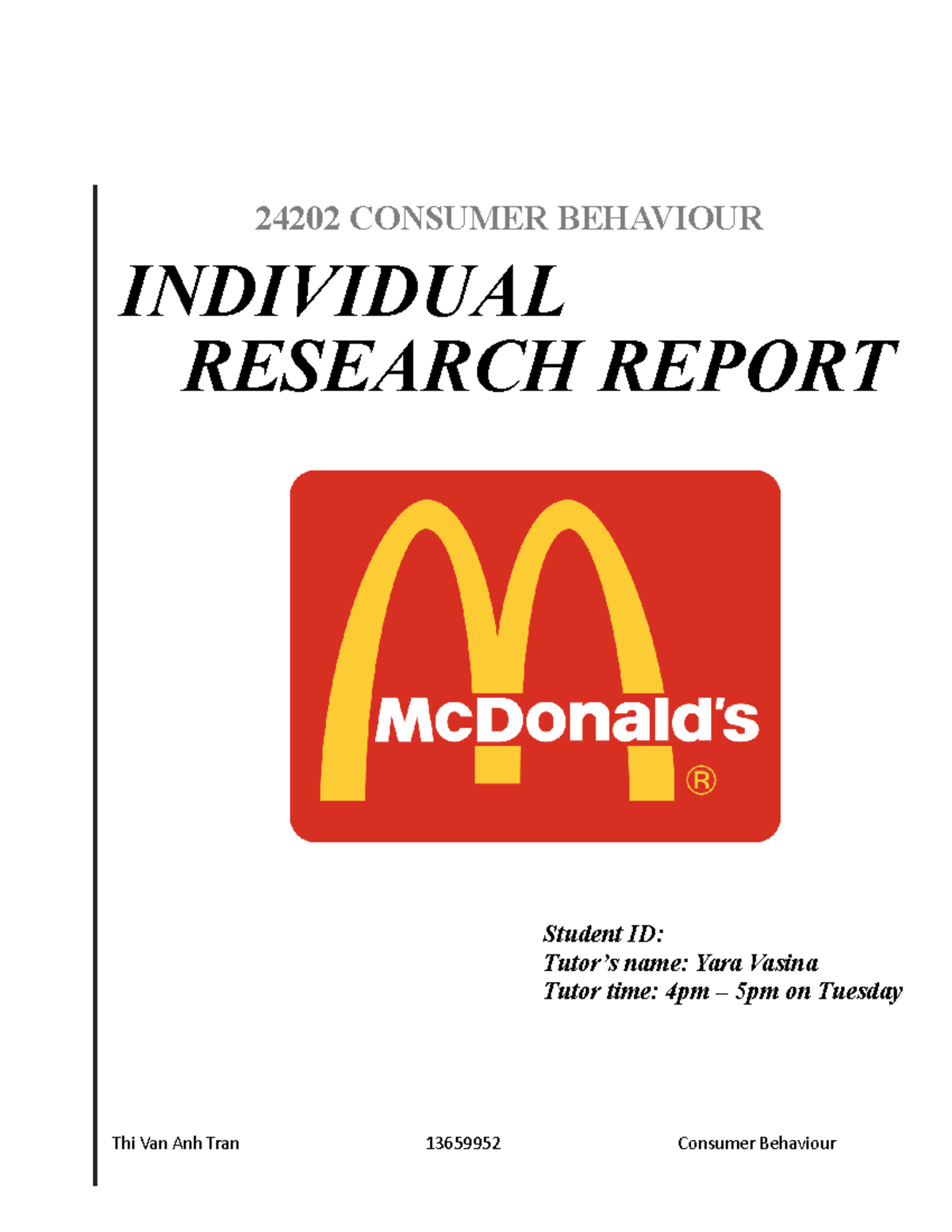 Individual Research Report - Student ID: Tutor’s name: Yara Vasina ...