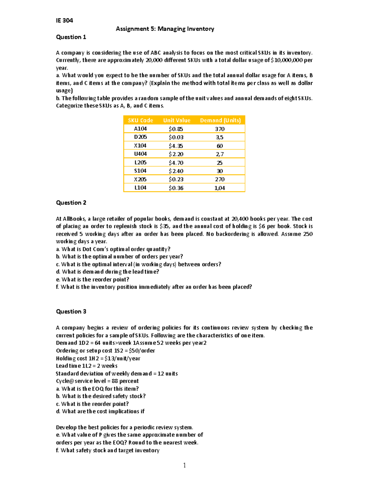 Assignment 5 questions - 1 IE 304 Assignment 5: Managing Inventory Question 1 A company is - Studocu