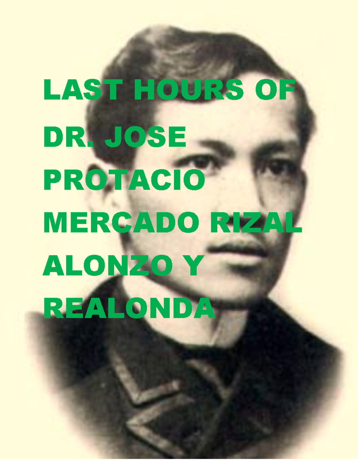 THE LAST Hours OF Rizal - DECEMBER 29, 1896 DECEMBER 30, 1896 - LAST ...