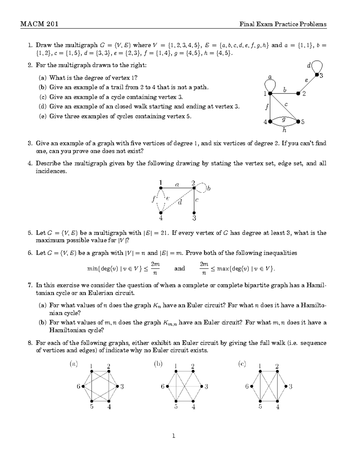 Final Review - Draw the multigraph G = (V, E) where V = { 1 , 2 , 3 , 4 ...