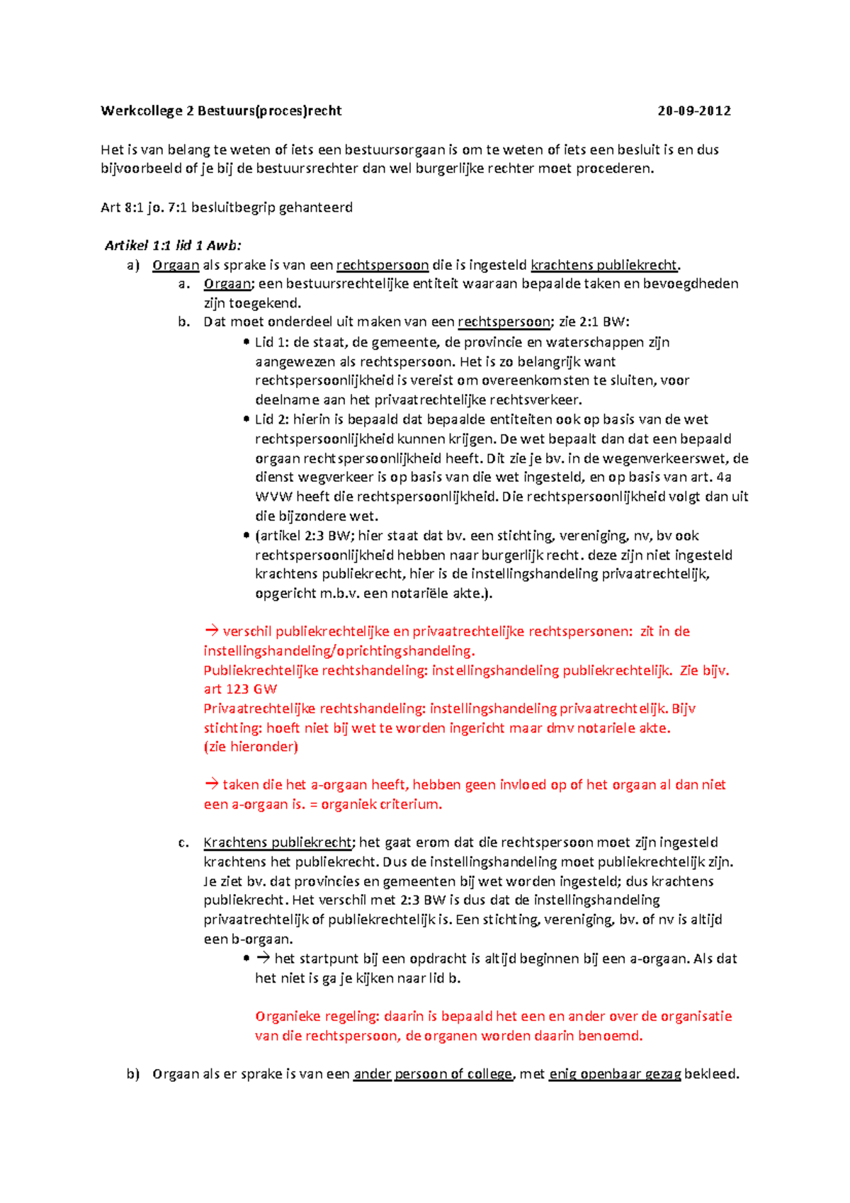 Werkcollege Bestuursrecht Week 2 - Werkcollege 2 Bestuurs(proces)recht 20-09-201 2 Het is van ...