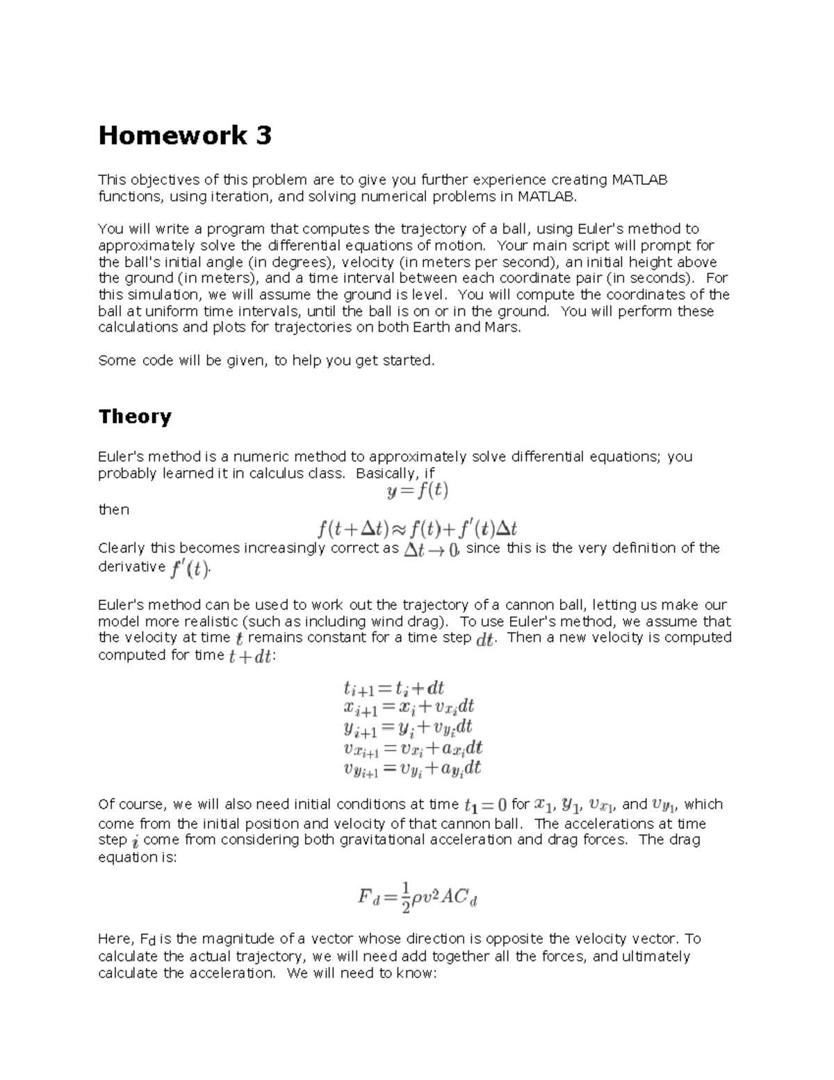 Homework 3 - Homework 3 This objectives of this problem are to give you ...