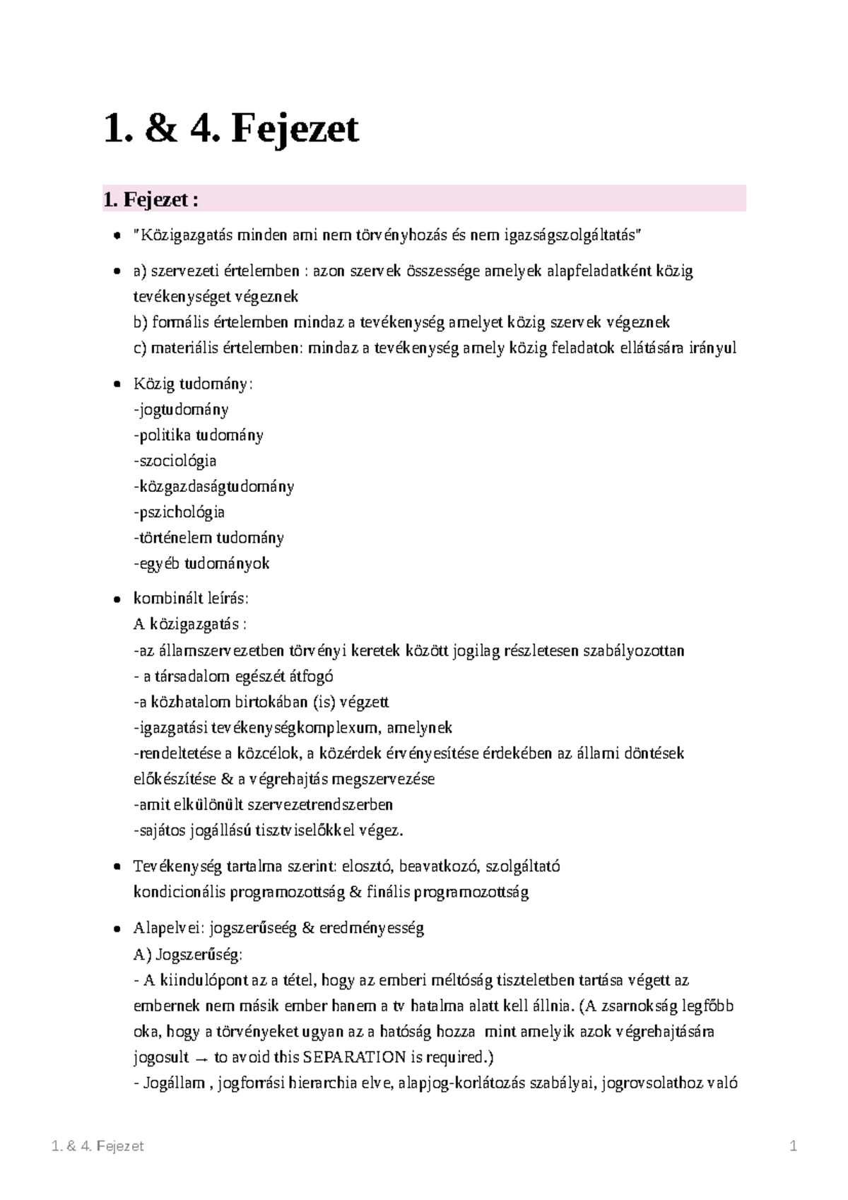 KIG1-TK-jegyzet - 1. & 4. Fejezet 1. Fejezet : "Közigazgatás minden ami nem törvényhozás és ...
