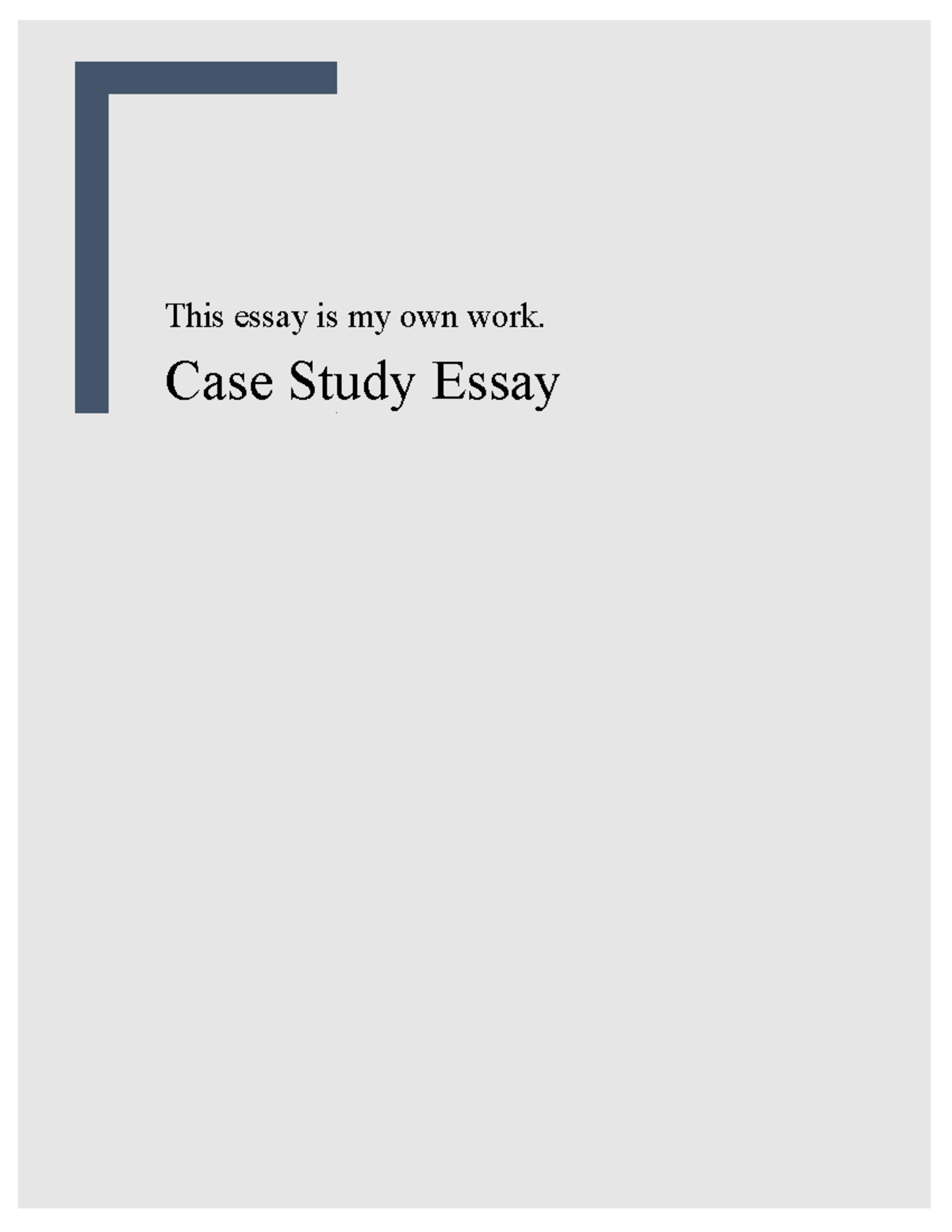 Case Study Essay - This essay is my own work. Case Study Essay ...