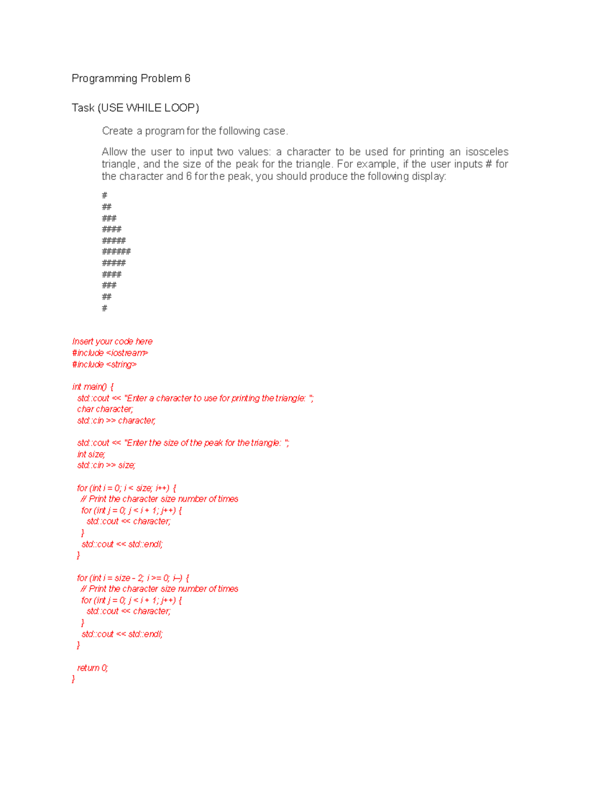 Allow The User To Input Two Values A Character To Be Used For Printing An Isosceles Triangle