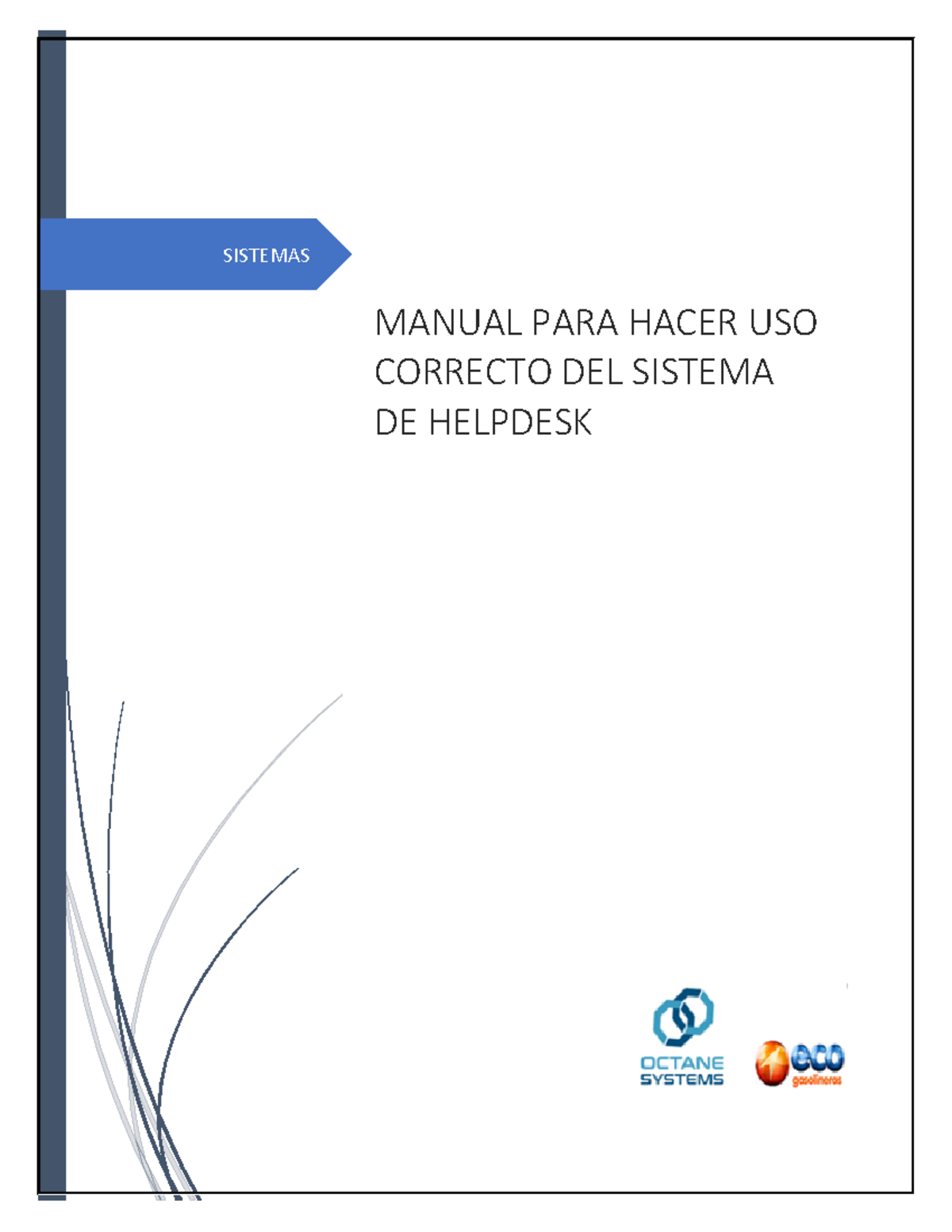 Manual PARA Hacer USO DE HELP DESK - SISTEMAS MANUAL PARA HACER USO CORRECTO DEL SISTEMA DE ...