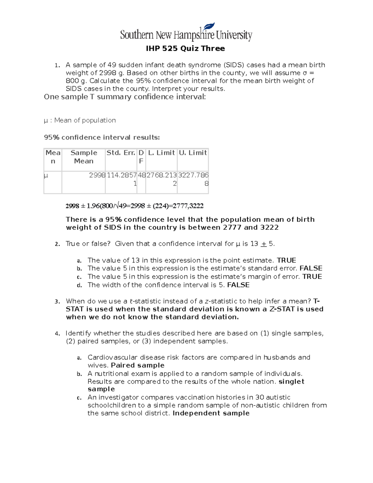 IHP 525 Quiz Three (1) hw - IHP 525 Quiz Three A sample of 49 sudden infant death syndrome (SIDS ...