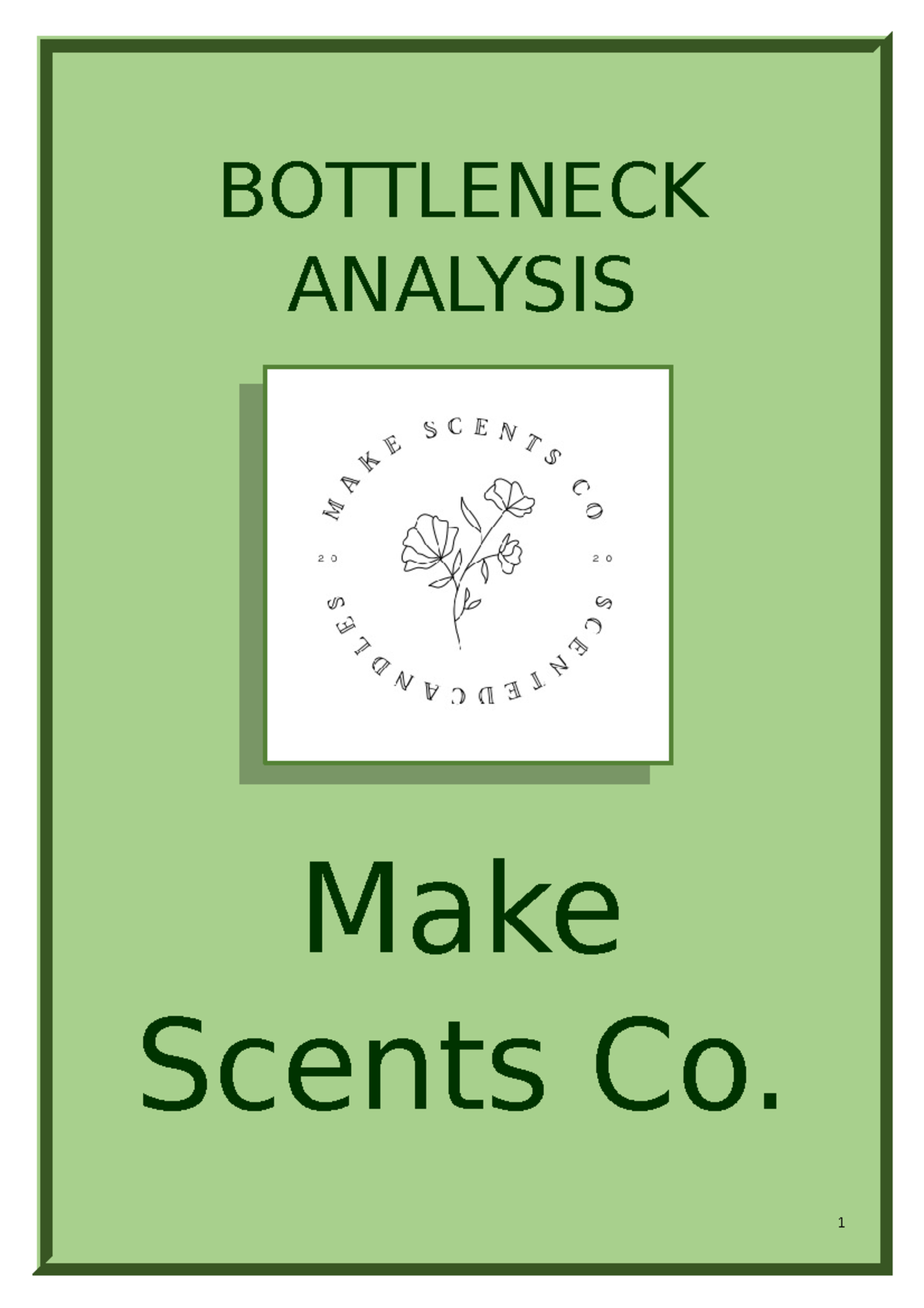 Bottleneck Analysis ( Medina) - BOTTLENECK ANALYSIS Make Scents Co ...