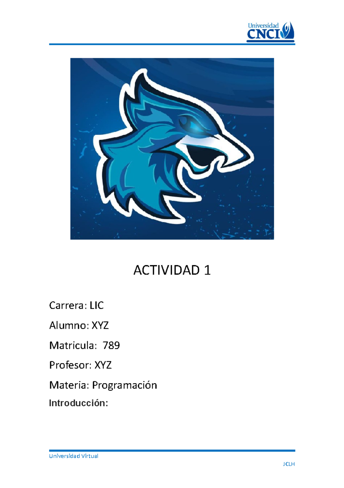 Act 1 Programacion Act1 Prog 1 Actividad 1 Carrera Lic Alumno Xyz Matricula 789 Profesor 8800