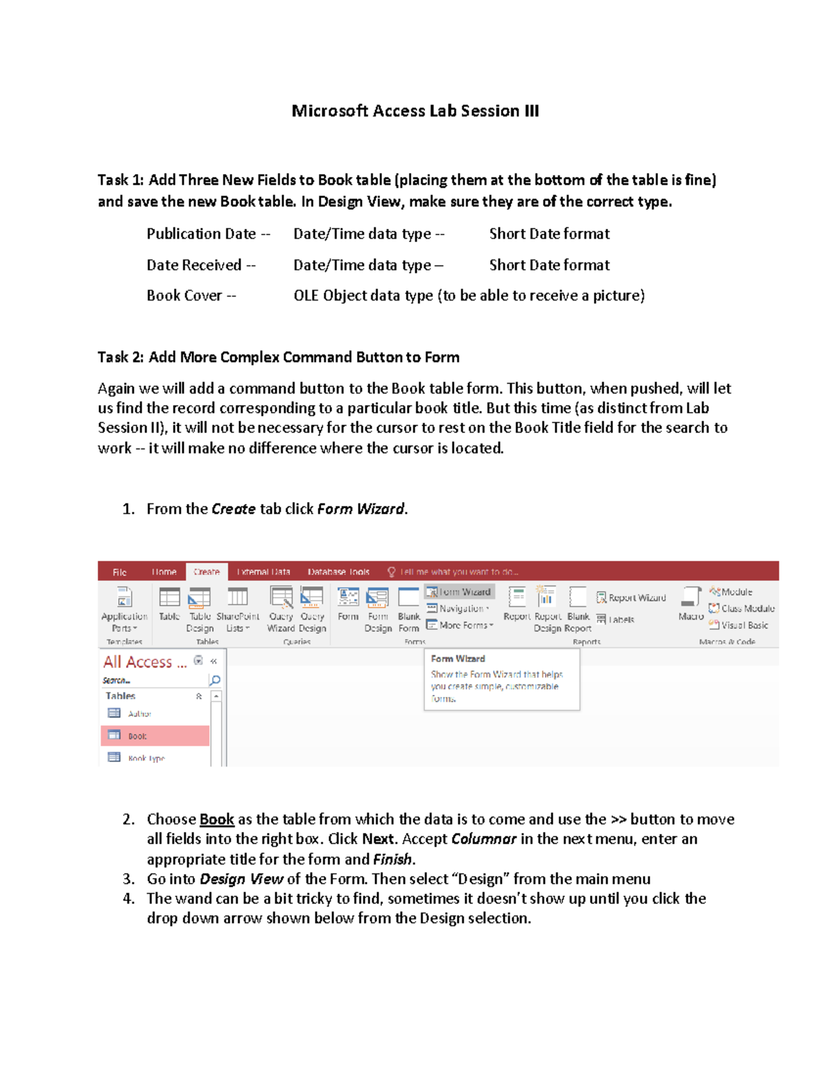 IS223 Microsoft Access 2016 Tutorial 3 - Microsoft Access Lab Session III Task 1: Add Three New ...