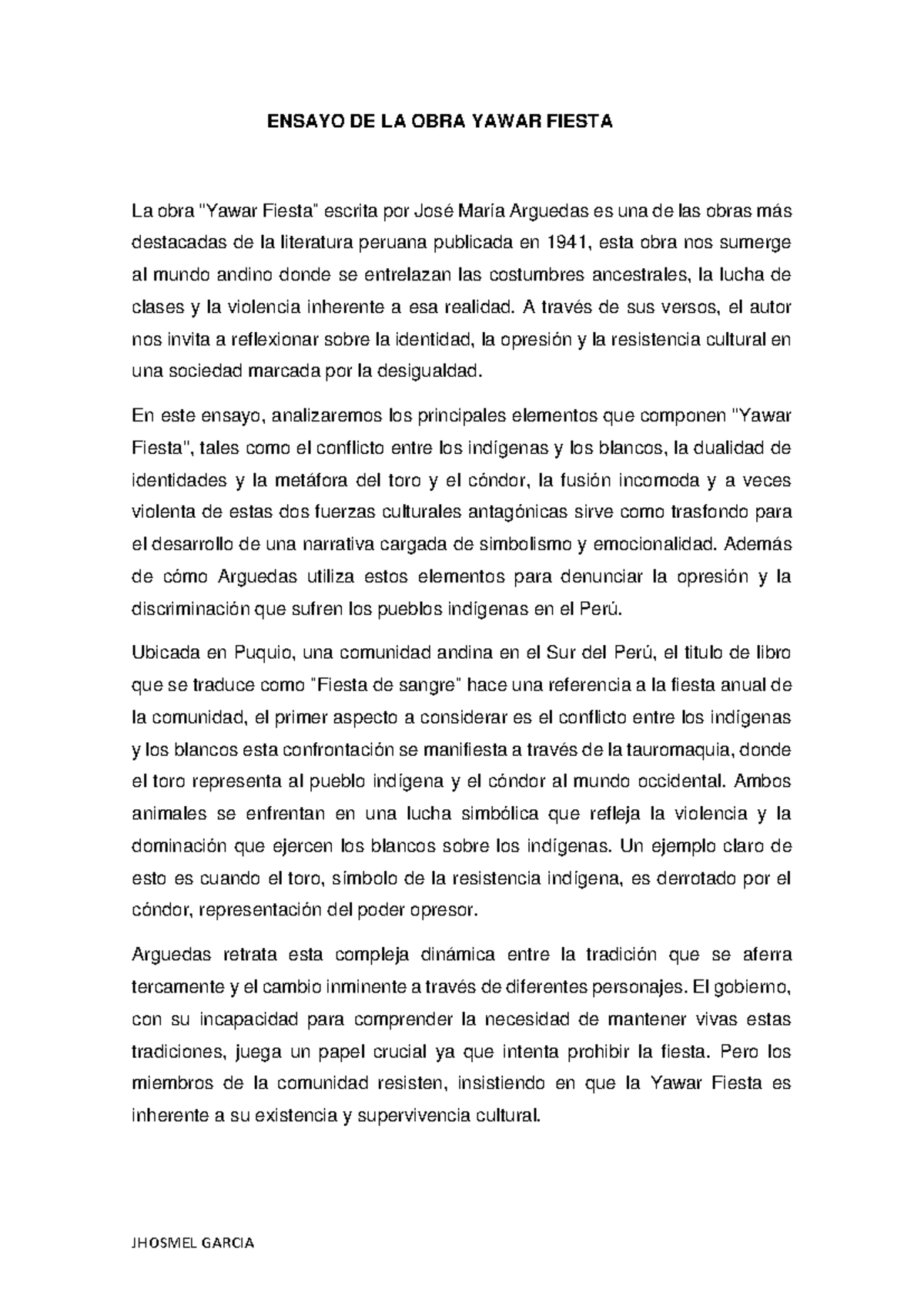 Ensayo DE LA OBRA Yawar Fiesta - JHOSMEL GARCIA ENSAYO DE LA OBRA YAWAR FIESTA La obra "Yawar ...