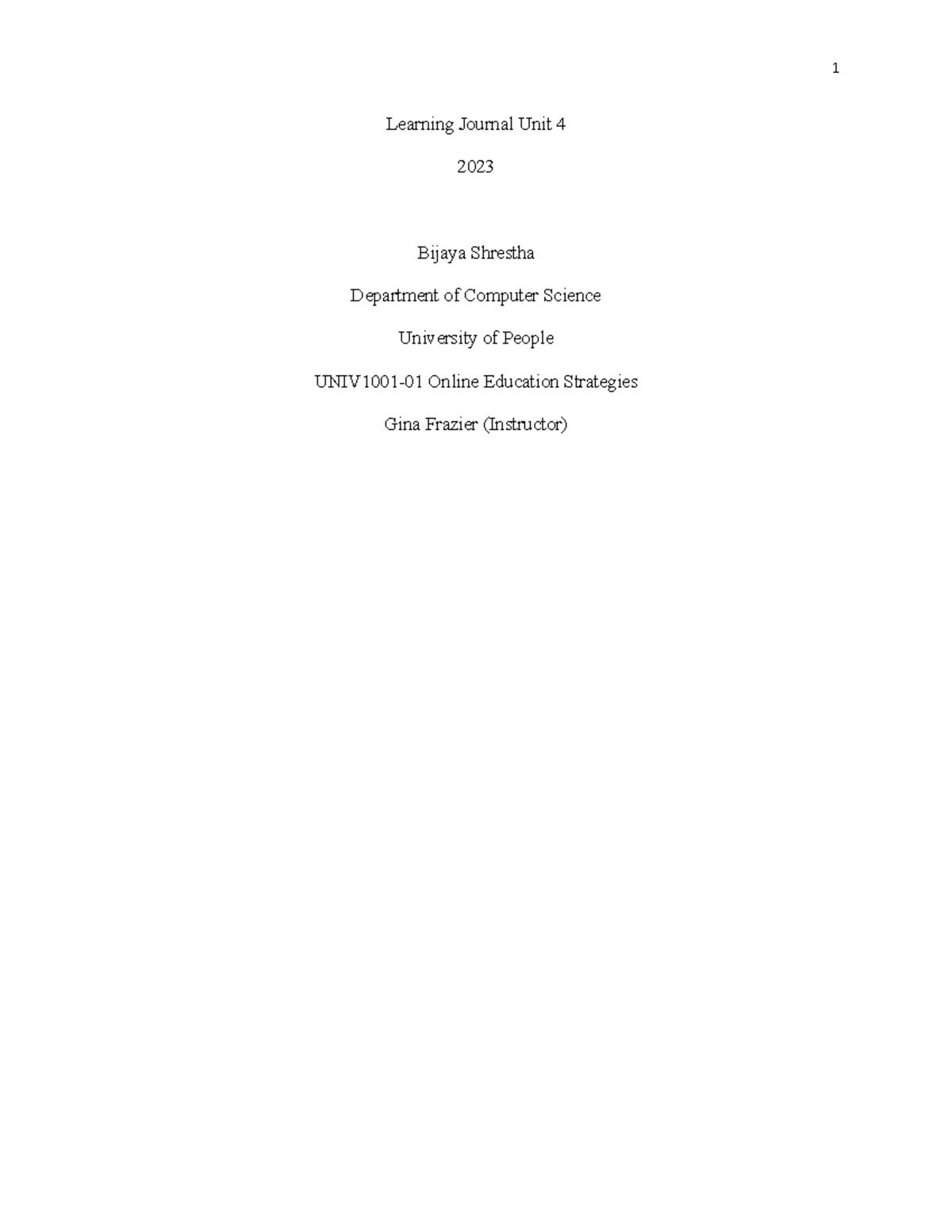 Learning Journal Unit 4 - Doing all these activities every day our body needs some kind of rest ...