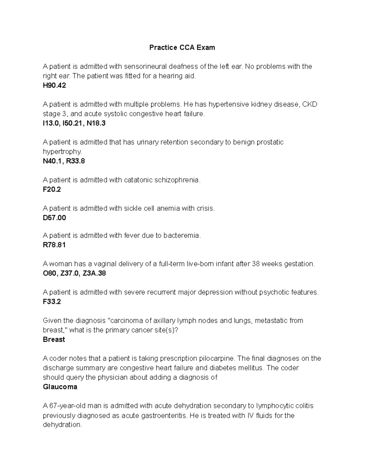 Practice CCA Exam - No problems with the right ear. The patient was ...