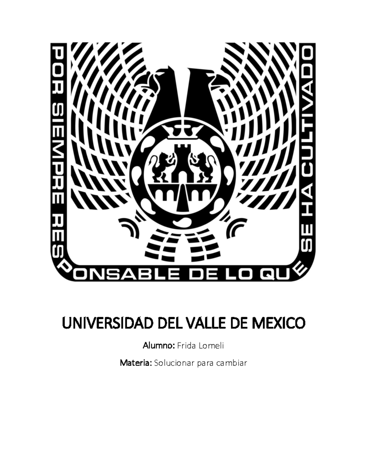 A5 FALCsolucionar - ACTIVIDAD 5 - Solucionar para cambiar - UVM - Studocu