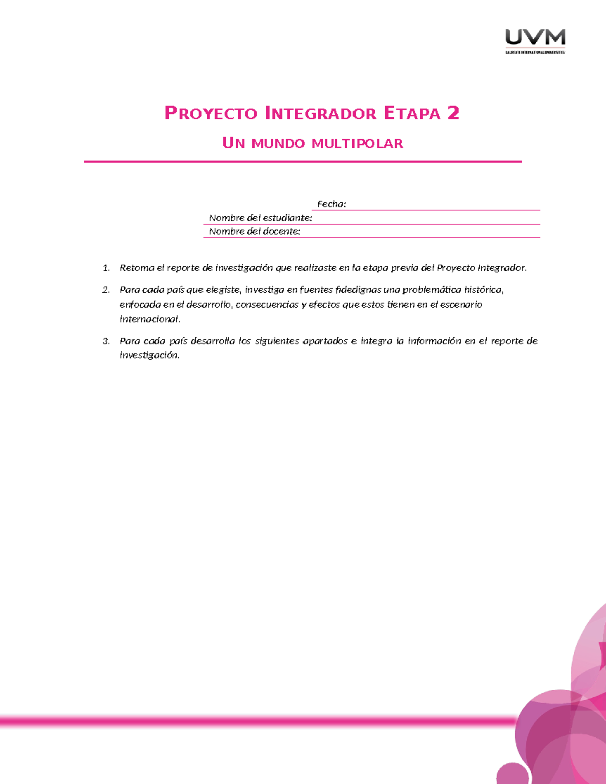 Proyecto Integrador Etapa 2 - PROYECTO INTEGRADOR ETAPA 2 UN MUNDO MULTIPOLAR Fecha: Nombre del ...