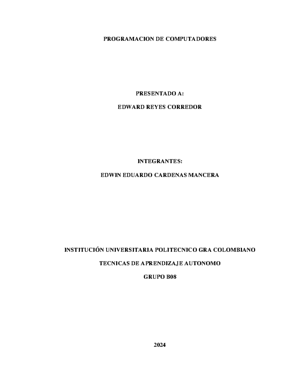 Entrega Previa 2 Semana 5 - PROGRAMACION DE COMPUTADORES PRESENTADO A: EDWARD REYES CORREDOR ...