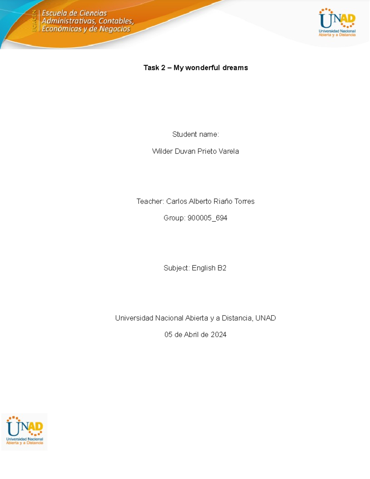 Task 2 - ingles - Task 2 – My wonderful dreams Student name: Wilder Duvan Prieto Varela Teacher ...