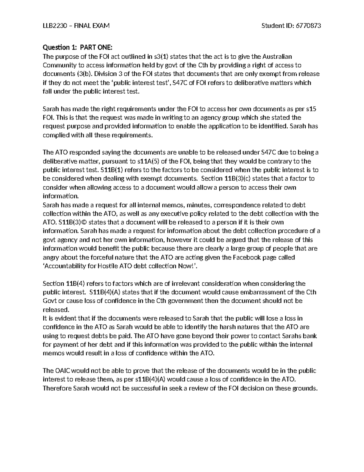 LBB2230 - Final Exam - Question 1: PART ONE: The purpose of the FOI act ...