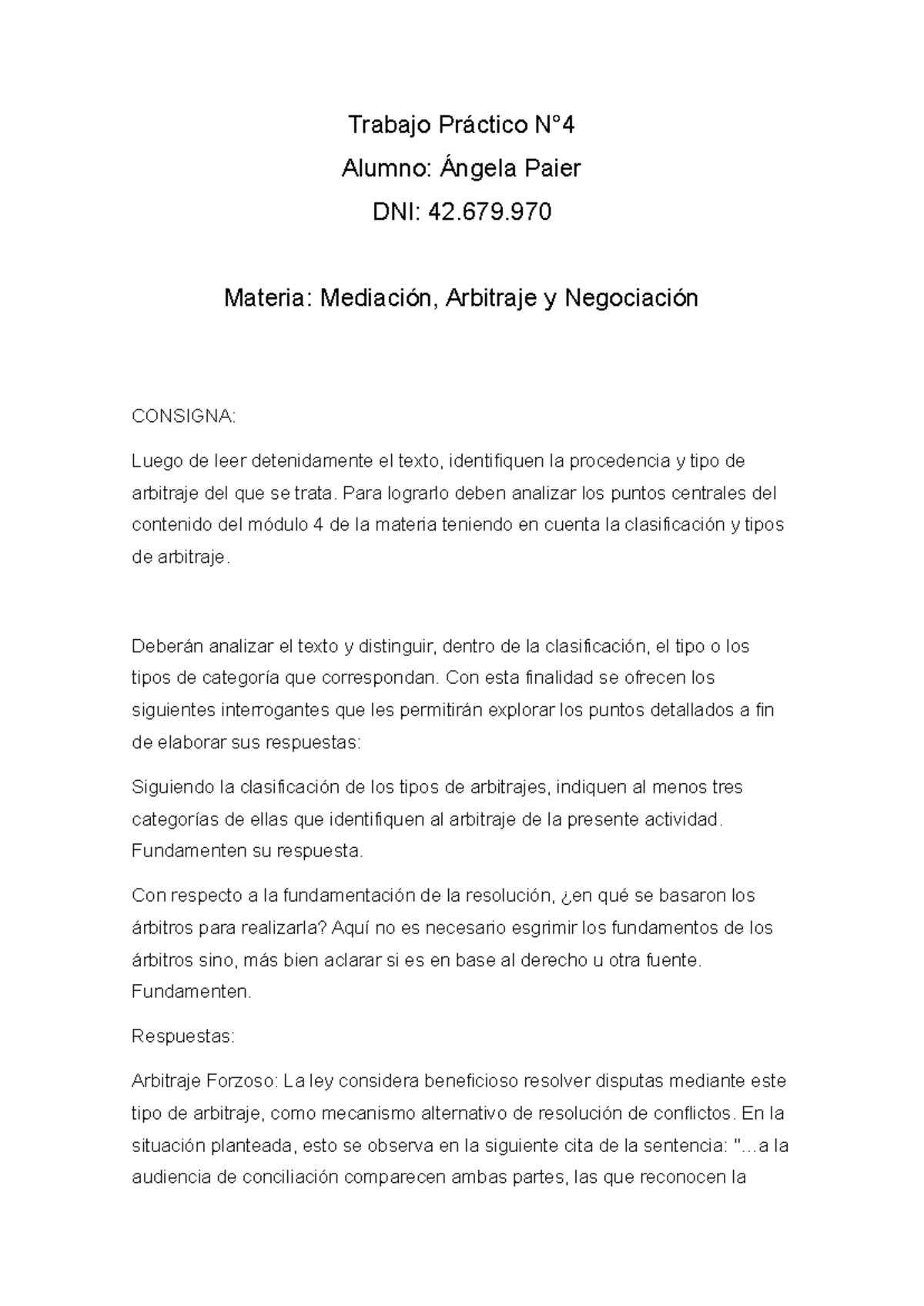 TP 4 meddddddddd - Aprobado - Trabajo Práctico N° Alumno: Ángela Paier DNI: 42. Materia ...
