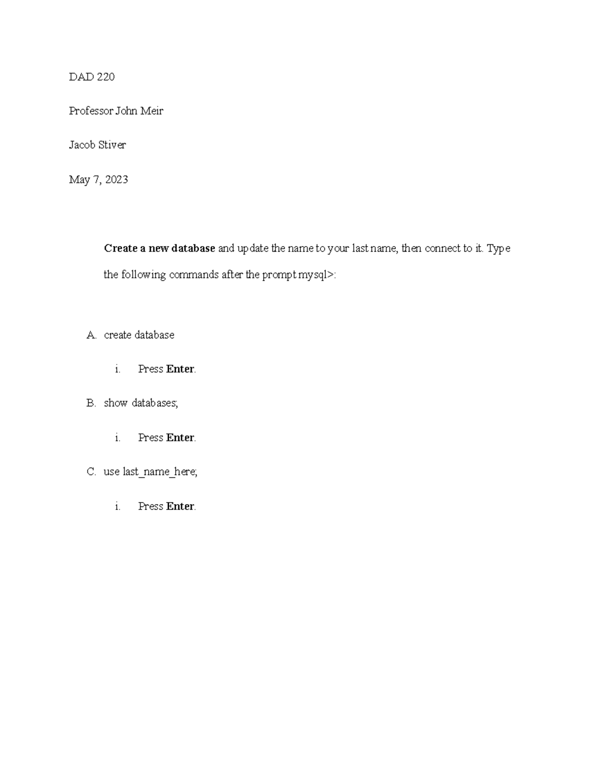 1-4 Lab- Module 1 lab - DAD 220 Professor John Meir Jacob Stiver May 7 ...