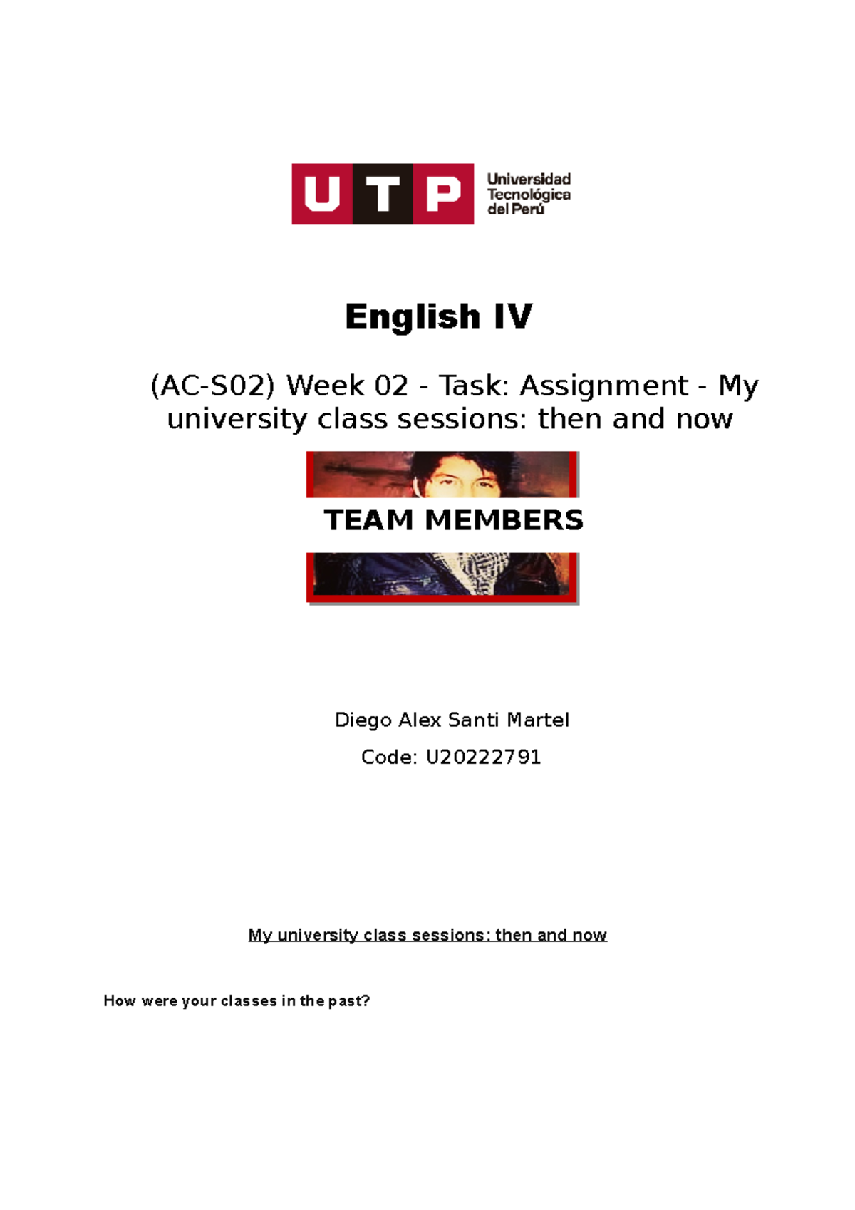 Week 02 - Task Assignment - Santi Martel, Diego - My university class sessions: then and now How ...