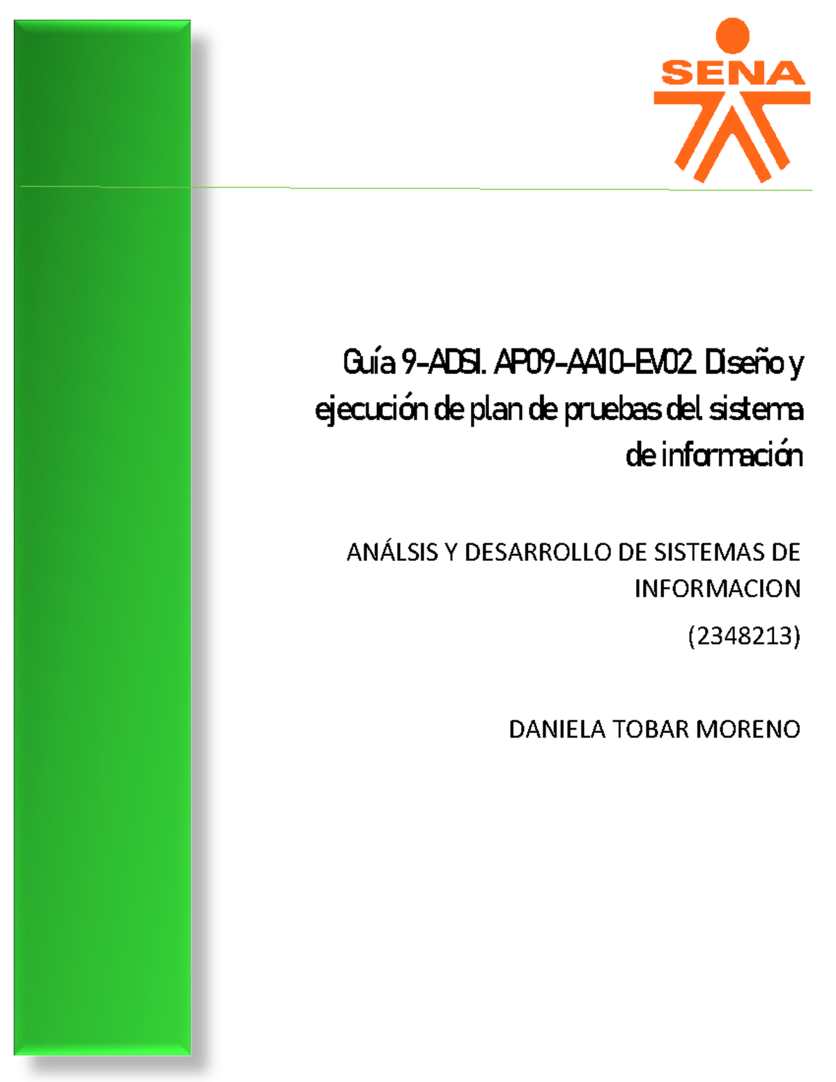 Guía 9-ADSI. AP09-AA10-EV02. Diseño y ejecución de plan de pruebas del sistema de información ...
