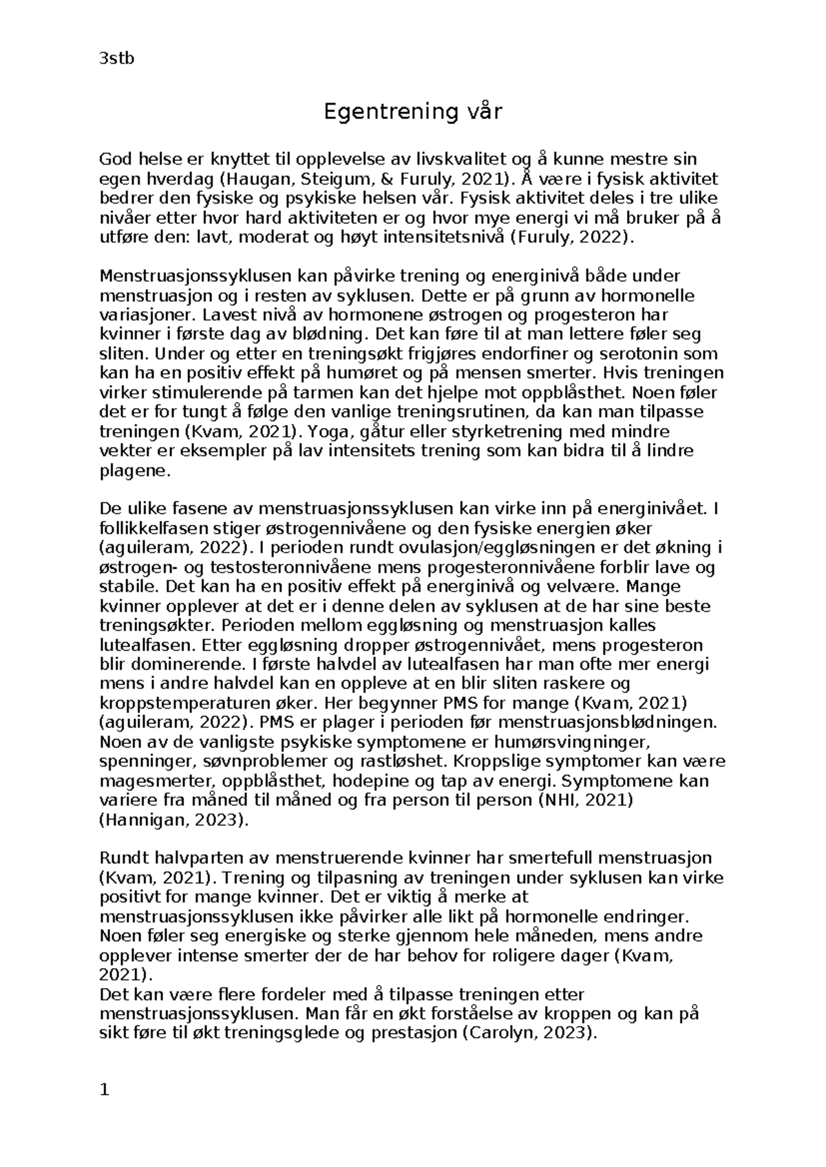 Egentrening vår - Egentrening vår God helse er knyttet til opplevelse ...