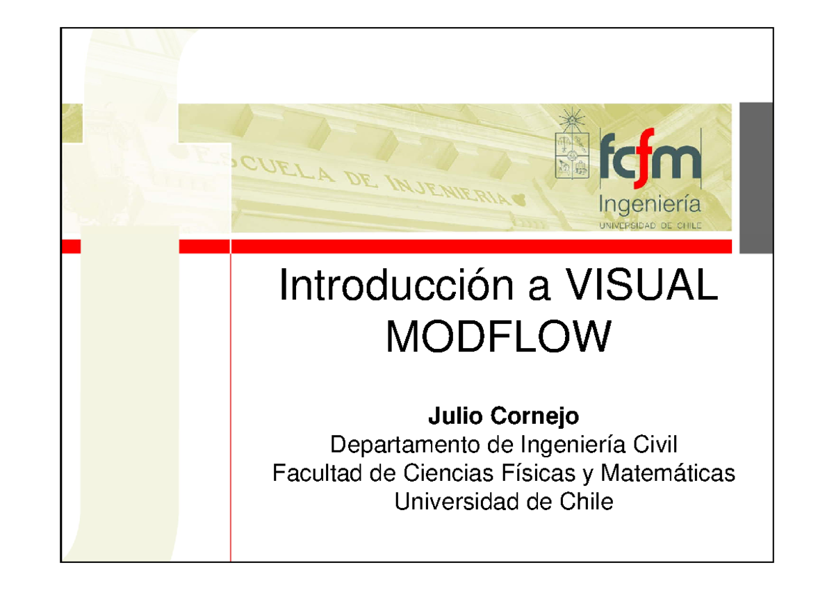 Tema4b Introduccion a Visual Modflow - Introducción a VISUAL MODFLOW Julio Cornejo Departamento ...