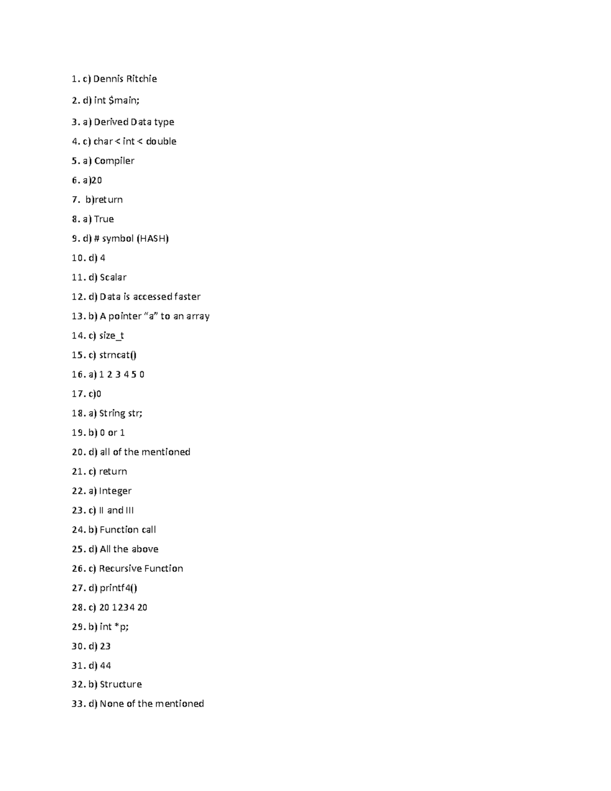 quiz competition - c) Dennis Ritchie d) int $main; a) Derived Data type ...