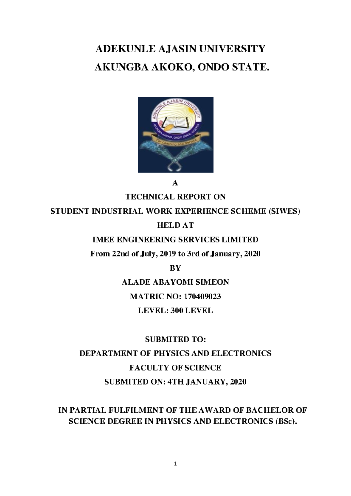 A Technical Report ON Student Industrial - ADEKUNLE AJASIN UNIVERSITY ...