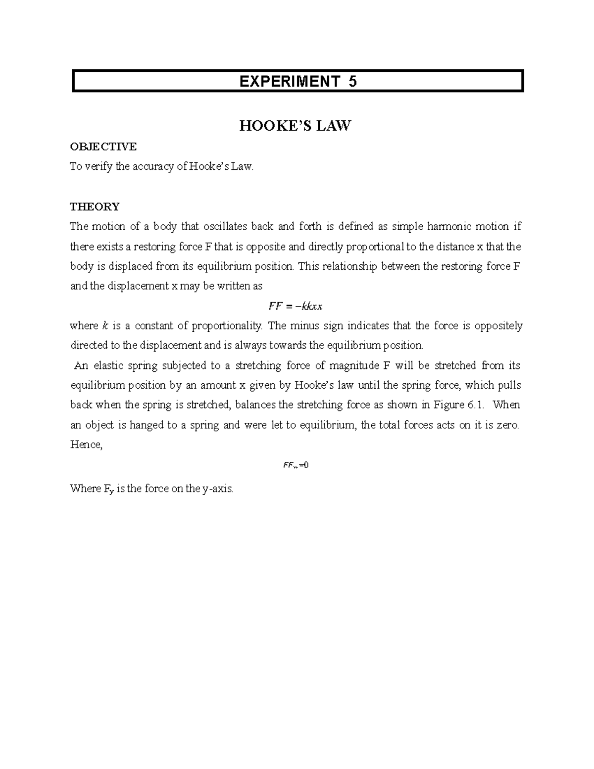 Experiment 5 - .nite for - EXPERIMENT 5 HOOKE’S LAW OBJECTIVE To verify the accuracy of Hooke’s ...