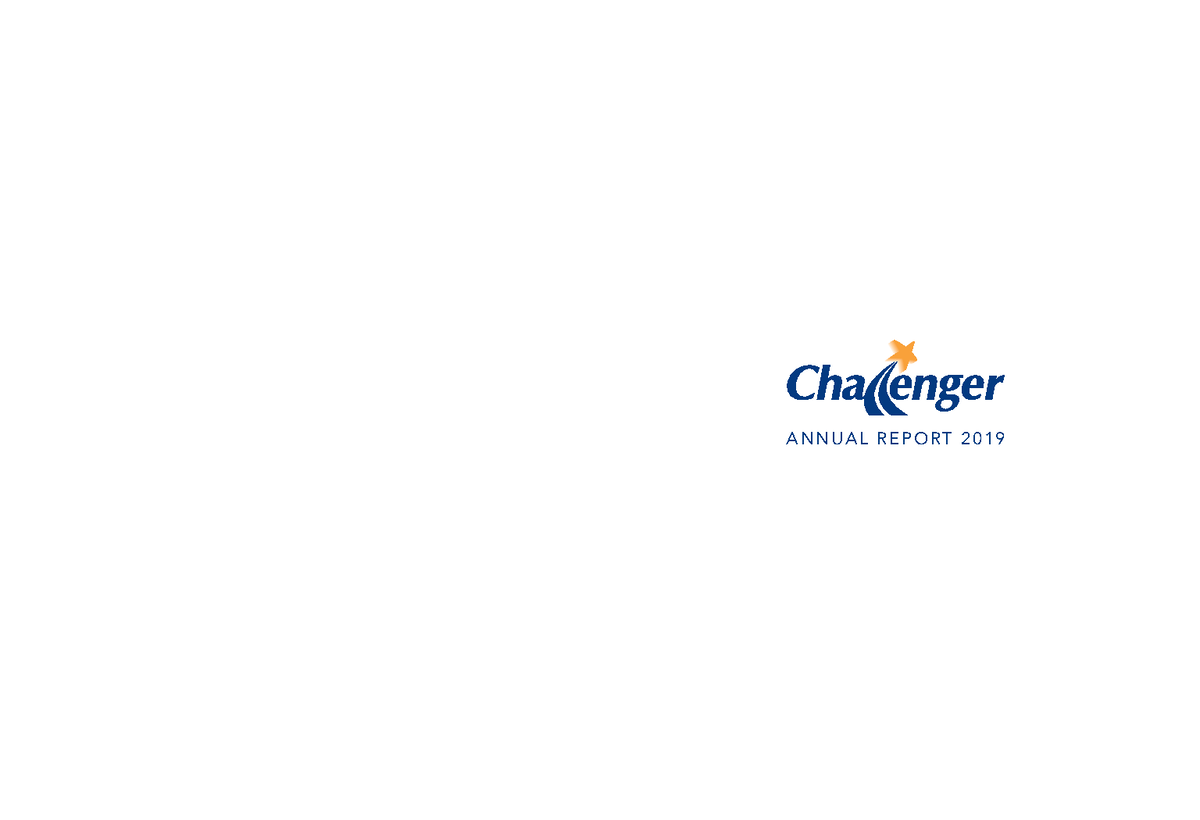 Challenger Annual Report 2019 - ANNUAL REPORT 02 CHIEF EXECUTIVE’S ...