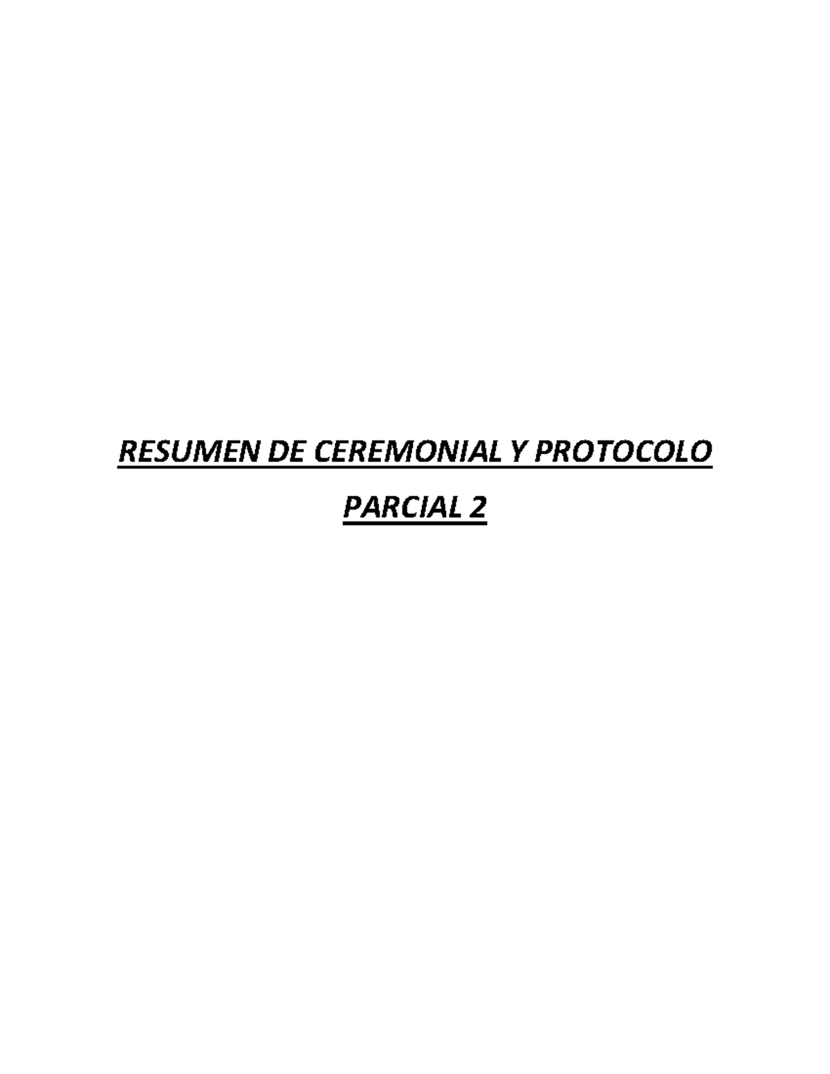 Resumen DE Ceremonial Y Protocolo - RESUMEN DE CEREMONIAL Y PROTOCOLO PARCIAL 2 MÓDULO 3 ...