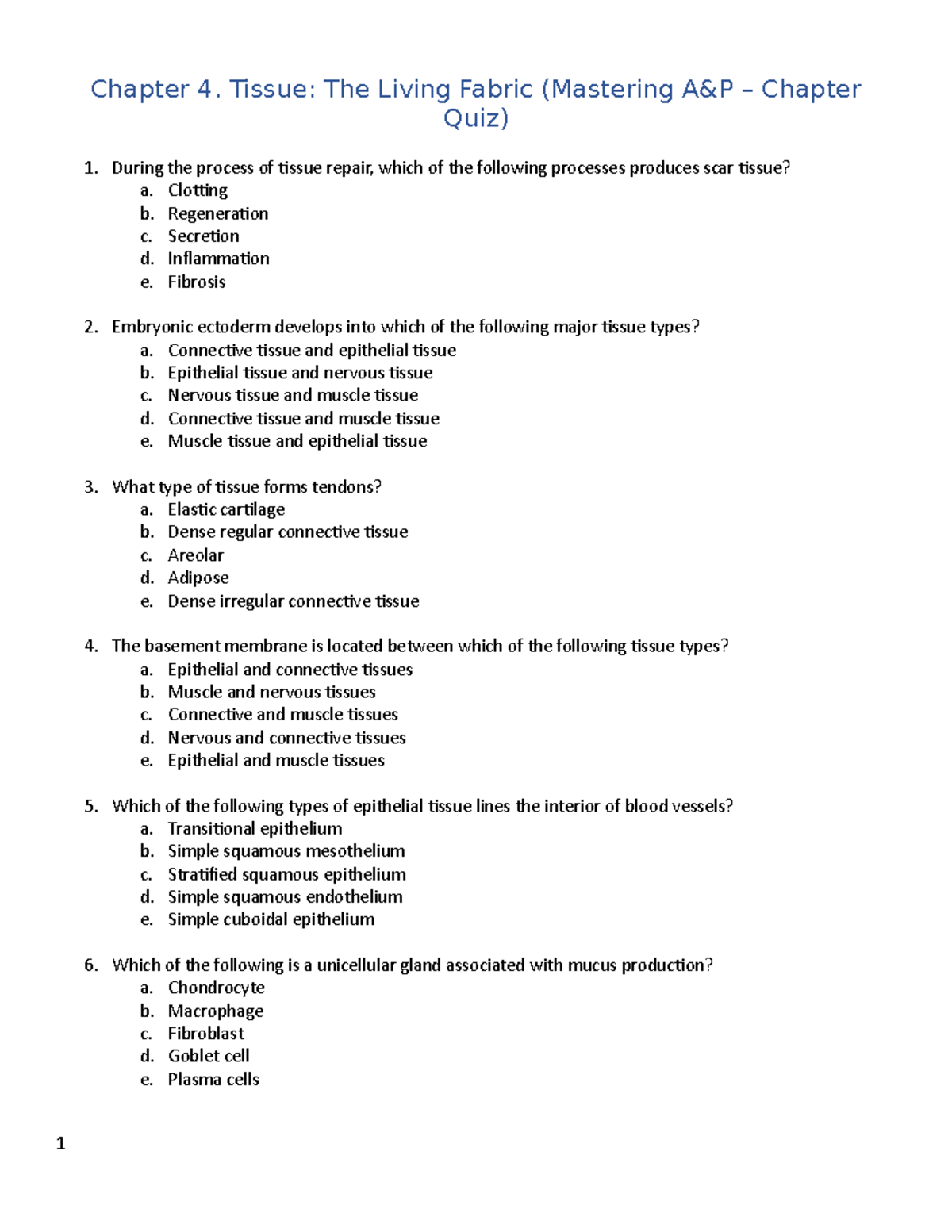 Chapter 4. Chapter Quiz (Pearson) - Chapter 4. Tissue: The Living ...