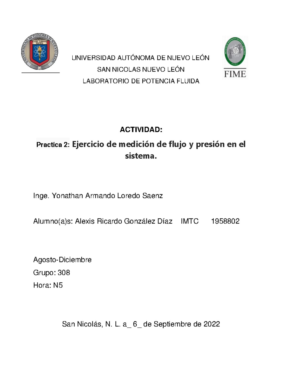 Practica 2- Potencia Fluida-1958802 - UNIVERSIDAD AUTÓNOMA DE NUEVO LEÓN SAN NICOLAS NUEVO LEÓN ...