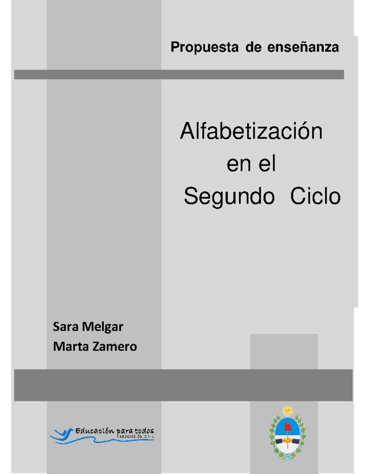 Alfabetización 2 Ciclo 1 - Sara Melgar Marta Zamero Propuesta de enseñanza Alfabetización en el ...