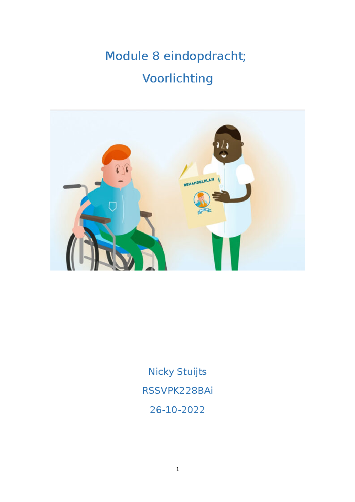 Eindopdracht Module 8 voorlichting aan zorgvrager - Module 8 ...