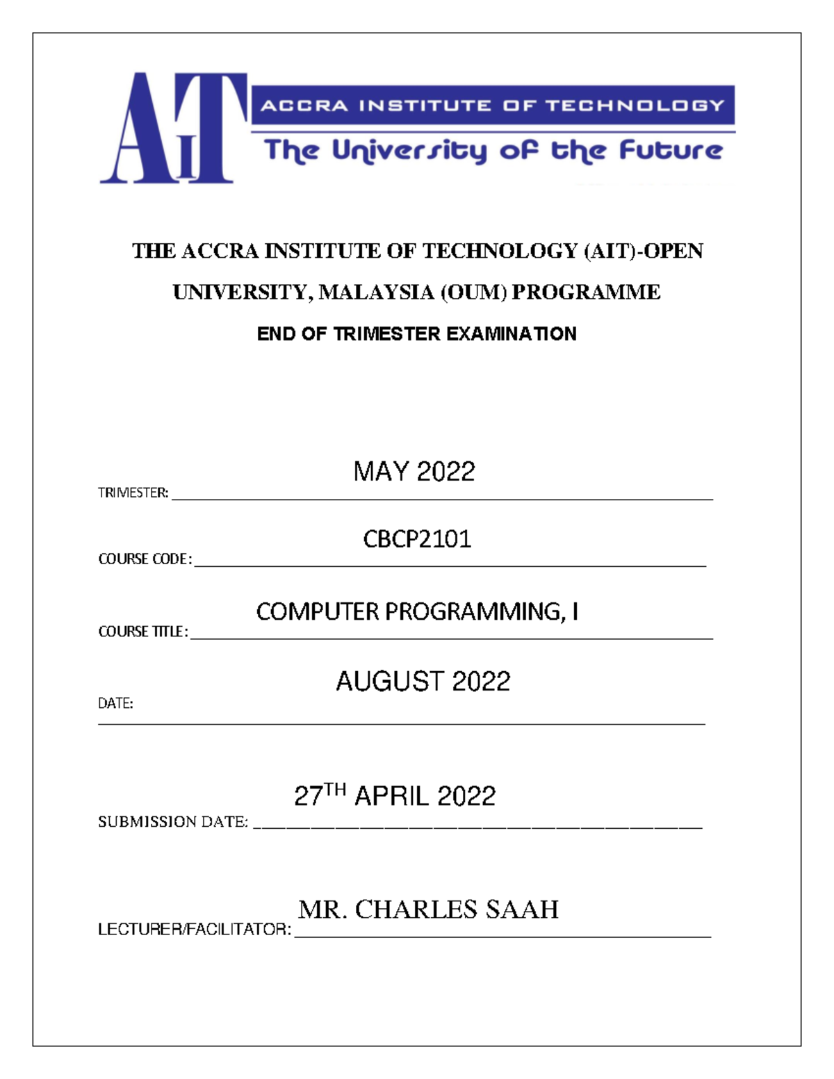 CBCP2101 - Computer Programming I - MAY 2022 Trimester - EP - Coursework - THE ACCRA INSTITUTE ...