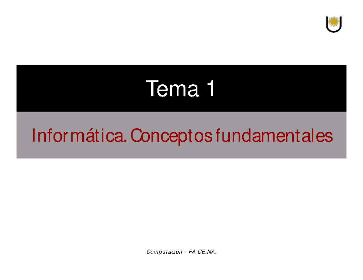 Tema1 Informatica - unidad introductoria de la carrera de ciencias ...