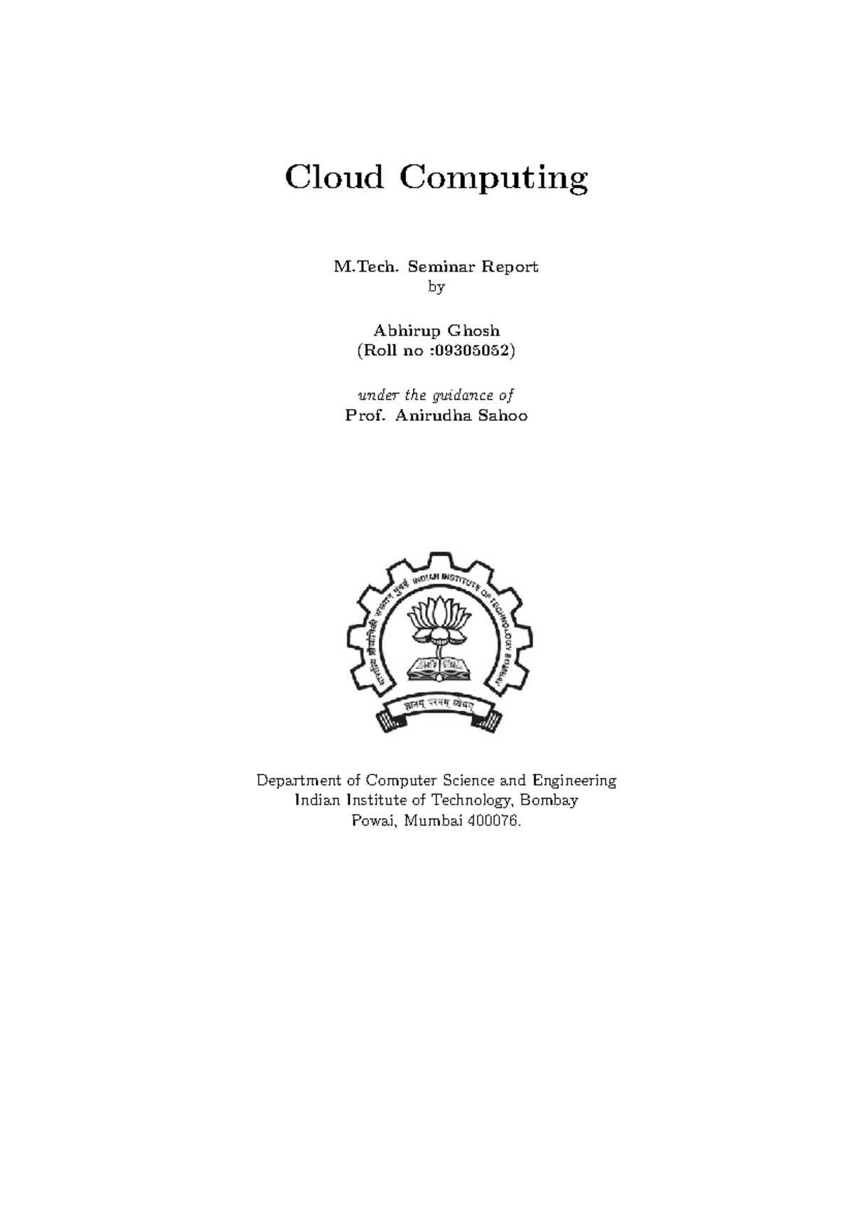 Cloud computing final report - M. Seminar Report by Abhirup Ghosh (Roll no :09305052) under the ...