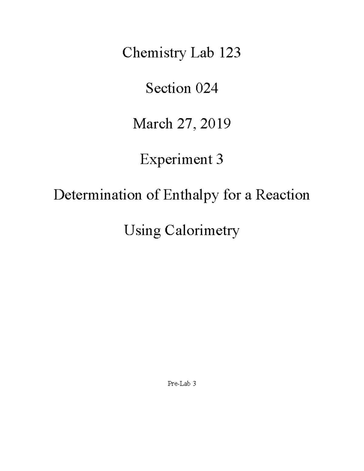 Pre-Lab 3 - LAB - Chemistry Lab 123 Section 024 March 27, 2019 ...