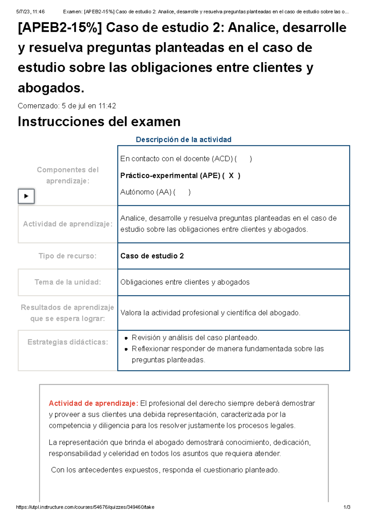 Cuestionario para evaluaciones - 5/7/23, 11:46 Examen: [APEB2-15%] Caso de estudio 2: Analice ...