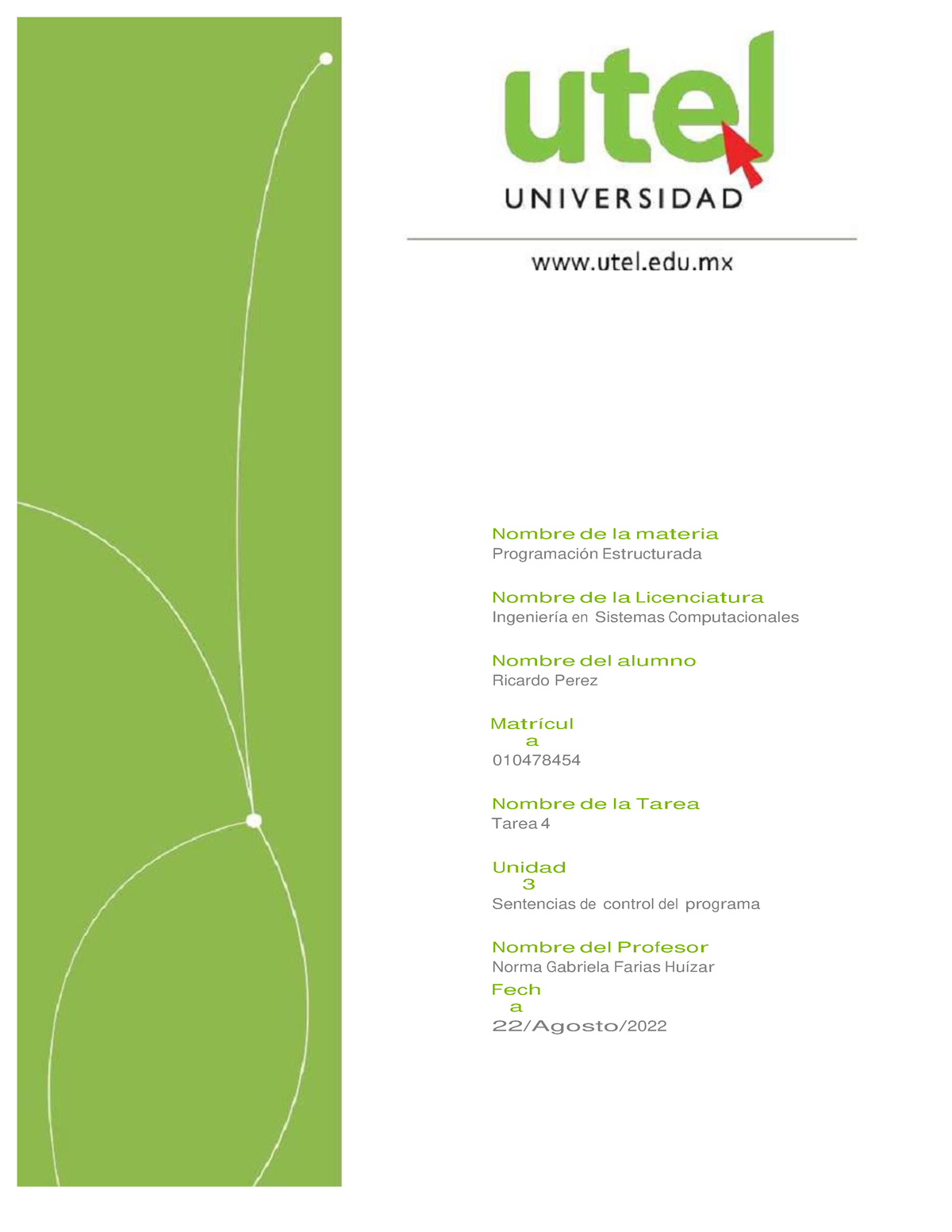 Actividad 4 Programación estructurada - Nombre de la materia Programación Estructurada Nombre de ...