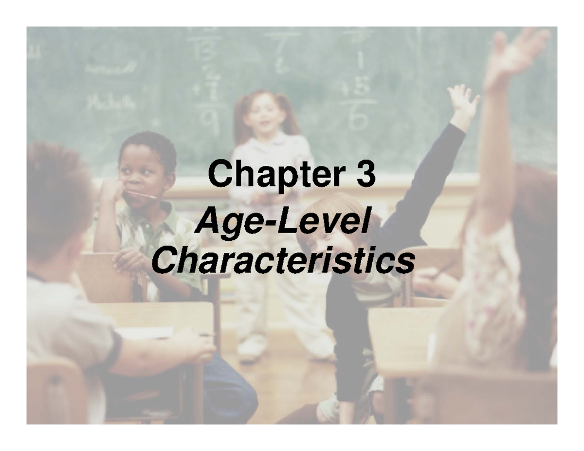 Learn - Chapter 3 Age-Level Characteristics Overview • Children in ...