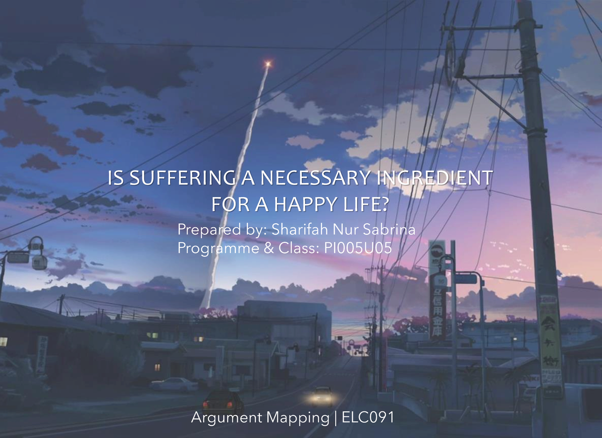 Argument Mapping [IFF] - IS SUFFERING A NECESSARY INGREDIENT FOR A ...