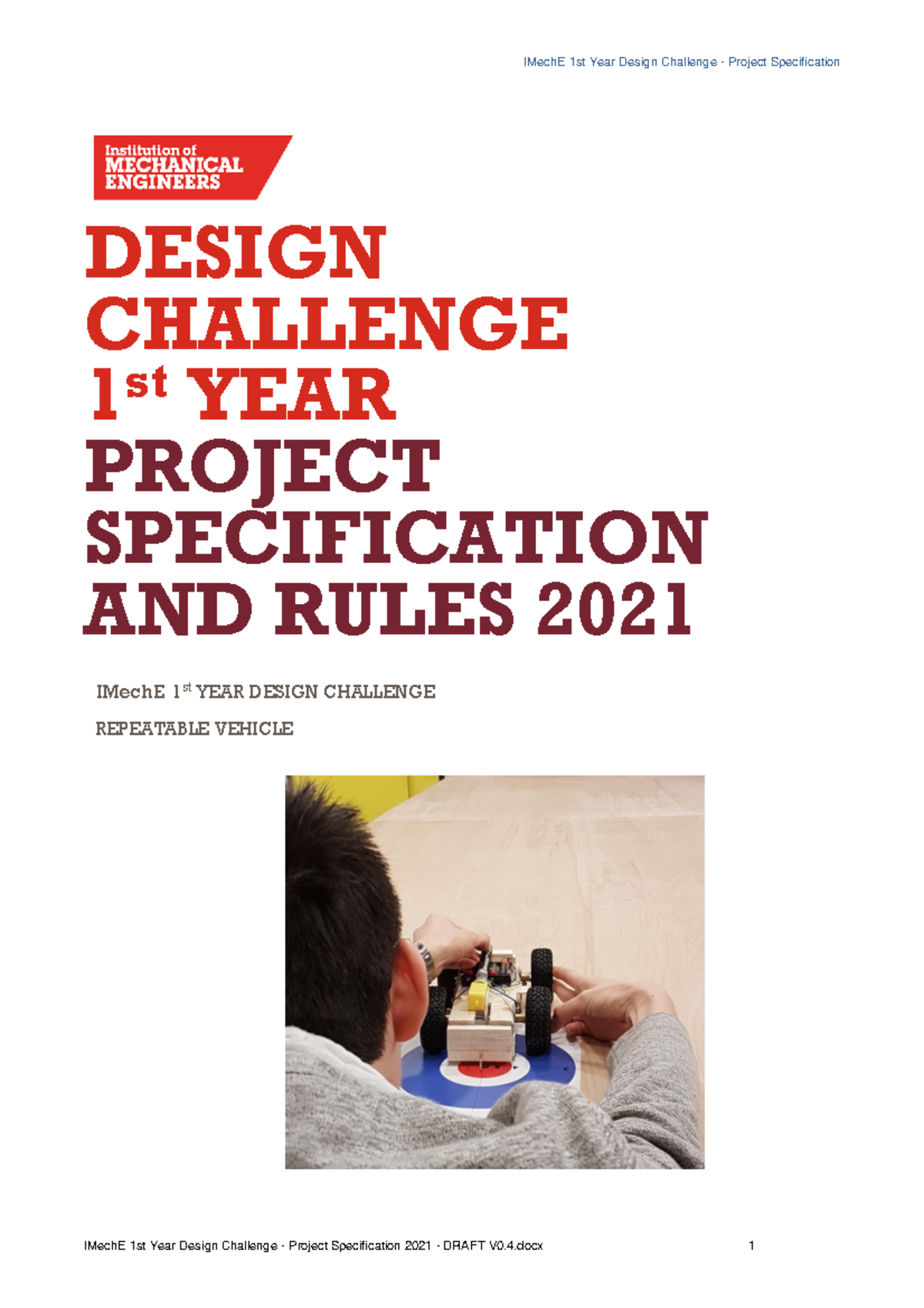 IMech E 1st Year Design Challenge Project Specification 2021 - DESIGN CHALLENGE 1 st YEAR ...